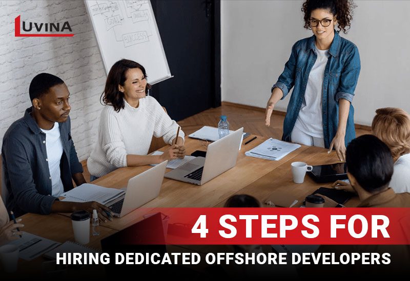Hire dedicated offshore developers - 4 steps to do Hire dedicated offshore developers - 4 steps to do