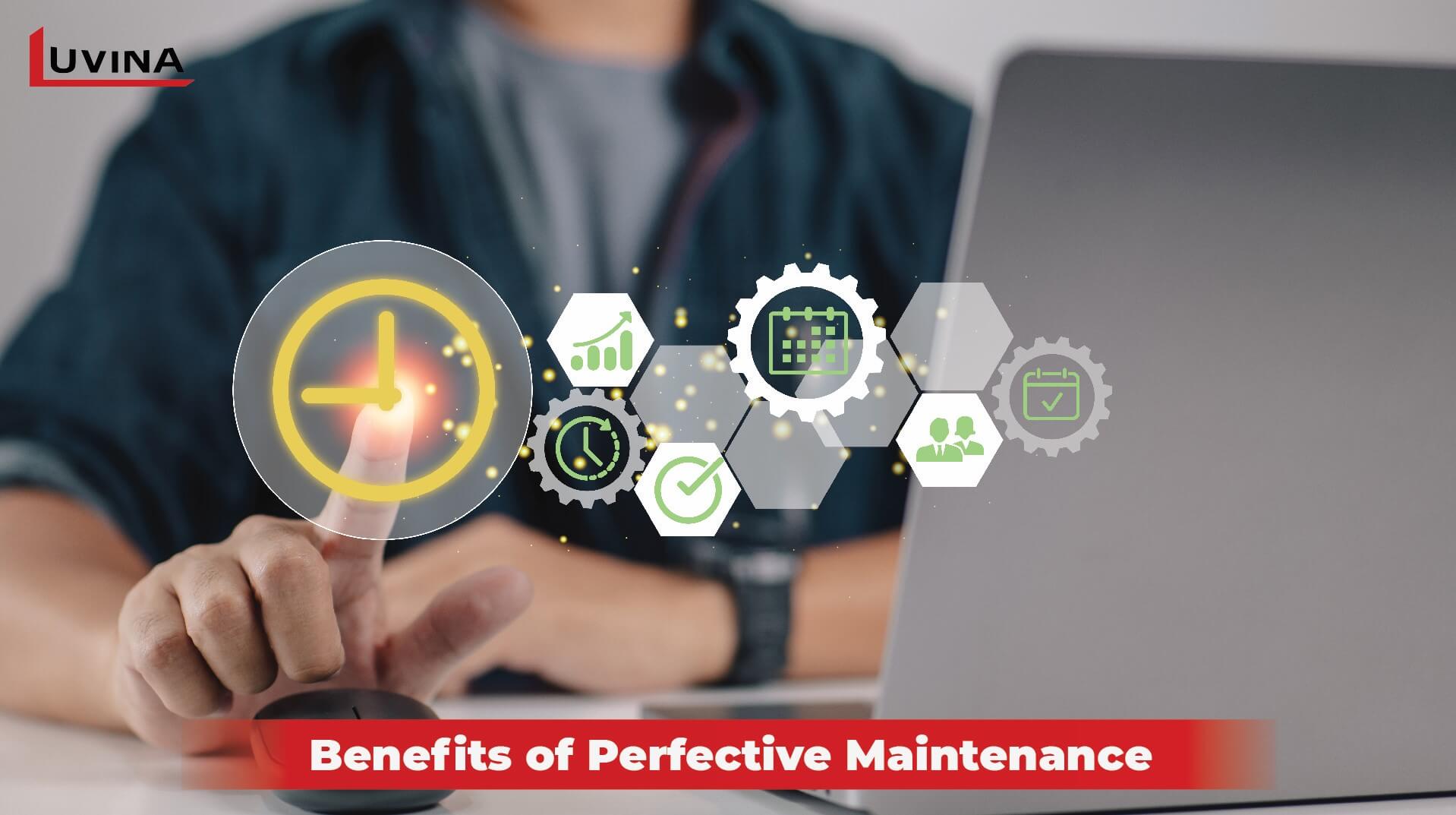 Benefits and Activities of Perfective Maintenance Benefits and Activities of Perfective Maintenance