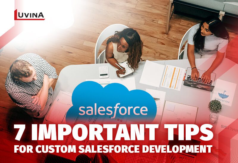 7 Important Tips For Custom Salesforce Development