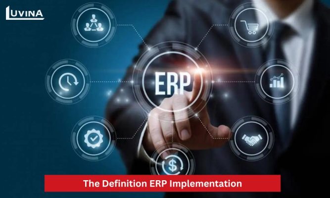 ERP Implementation - A Comprehensive Overview