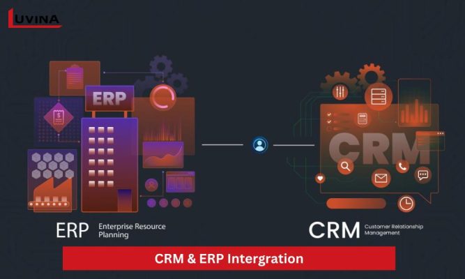 CRM And ERP Integration And Why You Need It