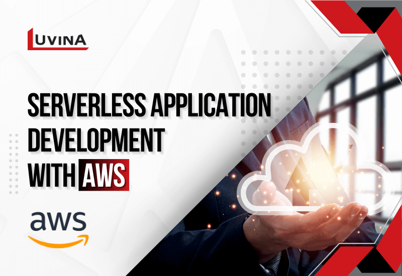Serverless AWS Cloud Application Development: Benefits and Use Cases