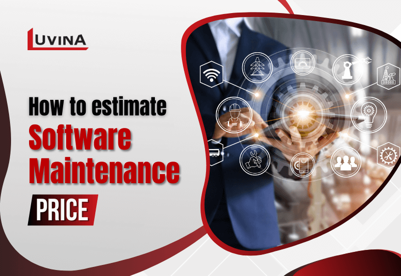 How To Estimate Software Maintenance Costs